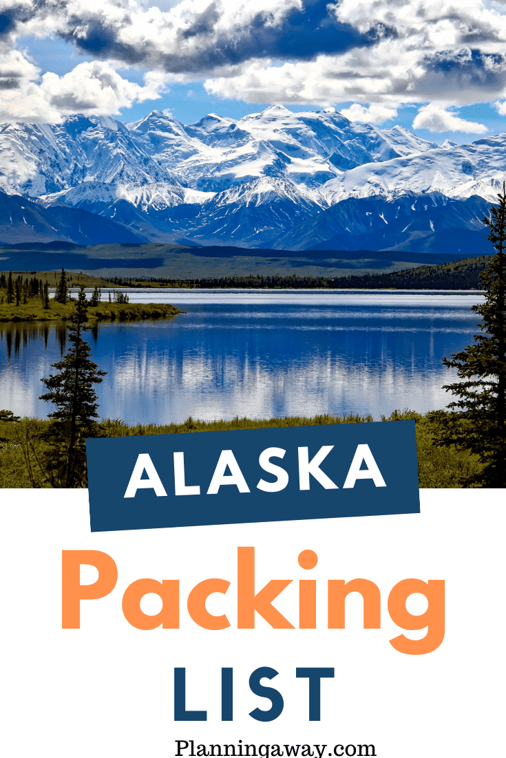 What to Pack for Alaska - The Complete Alaska Summer Packing List (38 ...