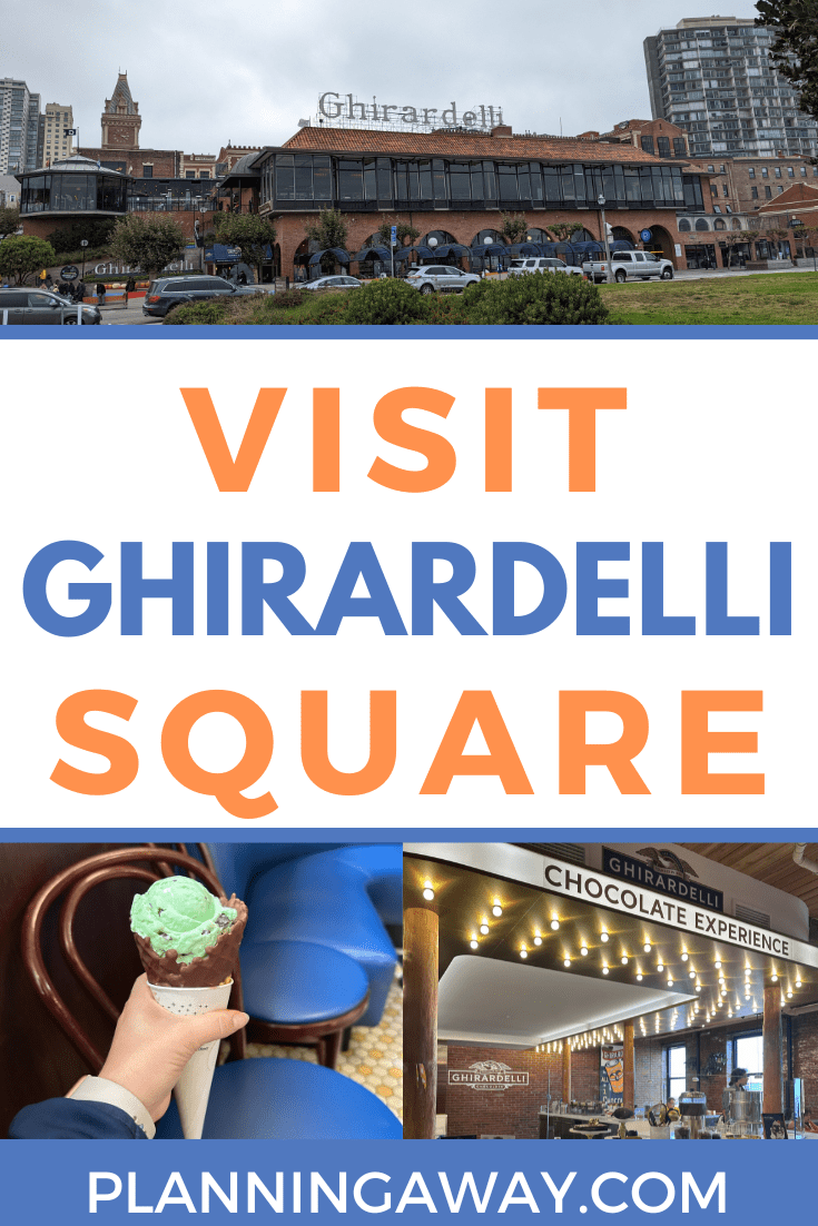 Ghirardelli Square San Francisco (The Best Ghirardelli Chocolate Experience!) – Planning Away
